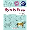 How to Draw: Easy Techniques and Step-by-Step Drawings for Kids ...