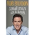 Small Man in a Book: Amazon.co.uk: Brydon, Rob: 9780718158095: Books