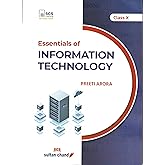 Essentials of Information Technolog Class 10 - by Preeti Arora (2025-26 ...