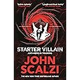 Starter Villain: A turbo-charged tale of supervillains, minions and a hidden volcano lair ...
