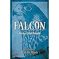Falcon: Amazon.co.uk: Helen Macdonald: 9781780236414: Books