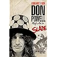 Look Wot I Dun: Don Powell: My Life in Slade: Amazon.co.uk: Don Powell ...