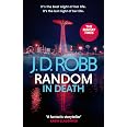 Random in Death: An Eve Dallas thriller (In Death 58) : Robb, J. D ...