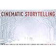 Cinematic Storytelling: The 100 Most Powerful Film Conventions Every ...
