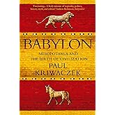 Ancient Mesopotamia: An Enthralling Overview of Mesopotamian History, Starting from Eridu ...