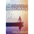 The Miseducation of Cameron Post : Danforth, Emily: Amazon.co.uk: Books
