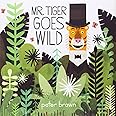 Mr. Tiger Goes Wild : Brown, Peter: Amazon.es: Libros