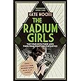 The Radium Girls : Moore, Kate: Amazon.in: Books