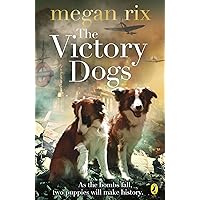 The Victory Dogs : Rix, Megan: Amazon.co.uk: Books