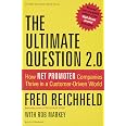 The Ultimate Question 2.0 (Revised and Expanded Edition): How Net ...