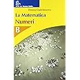 La matematica. Numeri-Figure piane. Modulo B. Per la Scuola media ...