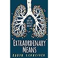Extraordinary Means : Schneider, Robyn: Amazon.co.uk: Books