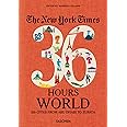 The New York Times 36 Hours. World. 150 Cities from Abu Dhabi to Zurich ...