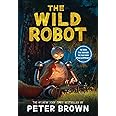 The Wild Robot: Volume 1 (The Wild Robot, 1) : Brown, Peter: Amazon.de ...