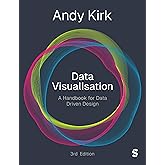Data Visualisation: A Handbook for Data Driven Design : Kirk, Andy ...