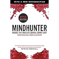 Mindhunter: Inside the FBI Elite Serial Crime Unit, the Bestselling ...