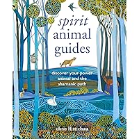 Spirit Animal Guides: Discover your power animal and the shamanic path ...