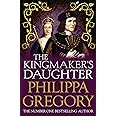 The Kingmaker's Daughter: Cousins' War 4: Amazon.co.uk: Gregory, Philippa: 9780340990711: Books