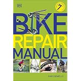 The Complete Bike Owner's Manual: Repair and Maintenance in Simple ...