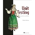 Unit Testing Principles, Practices, and Patterns: Effective testing ...