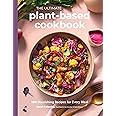 The Ultimate Plant-Based Cookbook: 100 Nourishing Recipes for Every Meal: Amazon.co.uk: Cobacho ...