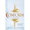 Conform: The compulsive, must read dystopian romance with a love ...