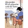 Mis tardes en el pequeño café de Tokio: La gran maestra del healing ...