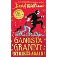 Gangsta Granny Strikes Again!: The amazing sequel to GANGSTA GRANNY, a ...