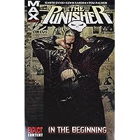 Punisher Max Volume 1: In The Beginning TPB by Ennis, Garth