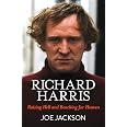 Richard Harris: Raising Hell and Reaching for Heaven: Amazon.co.uk: Joe ...