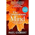 The Compassionate Mind (Compassion Focused Therapy): Amazon.co.uk ...