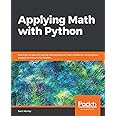 Applying Math with Python: Practical recipes for solving computational ...