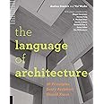 Language of Architecture: 26 Principles Every Architect Should Know ...