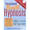 Buy Instant Self-Hypnosis: How to Hypnotize Yourself with Your Eyes ...