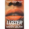 Luster: Longlisted for the Women's Prize For Fiction : Leilani, Raven ...