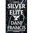 Silver Elite: The sizzling new enemies-to-lovers dystopian romance ...