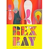 Rex Ray: Art + Design: Amazon.co.uk: Paglia, Michael, Coupland, Douglas ...