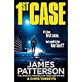 1st Case: It's her first case. It could be her last. : Patterson, James ...