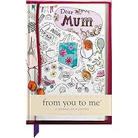 Dear Mum, From You To Me: Guided Memory Journal To Capture Your Mother ...