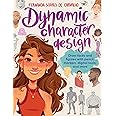 Dynamic Character Design: Draw faces and figures with pencil, markers ...