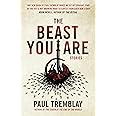 The Beast You Are: Stories : Tremblay, Paul: Amazon.co.za: Books