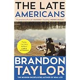 The Late Americans: From the Booker Prize-shortlisted author of Real ...
