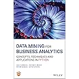 Buy Data Mining for Business Analytics: Concepts, Techniques and ...