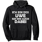 Ich bin der Uwe und bin auch dabei Meme T-Shirt : Amazon.de: Fashion