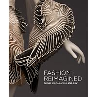 Fashion Reimagined: Themes and Variations 1700-Now: Amazon.co.uk: Annie ...