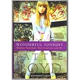 Wonderful Tonight: George Harrison, Eric Clapton, and Me : Boyd, Pattie ...