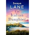 The Italian Daughter: A heartbreakingly beautiful love story spanning ...