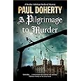A Pilgrimage to Murder: A Medieval Mystery Set in 14th Century London ...