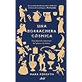 Una borrachera cósmica: Una historia universal del placer de beber ...
