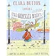 Clara Button a Londra. Una giornata magica. Ediz. illustrata : De La ...